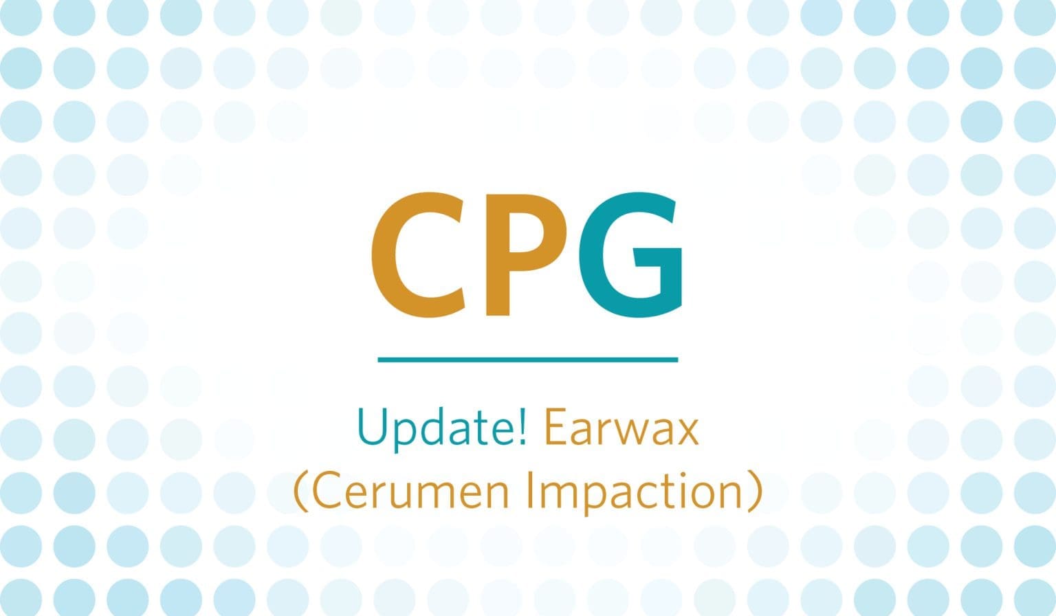 Clinical Practice Guideline: Earwax (Cerumen Impaction) (Update ...