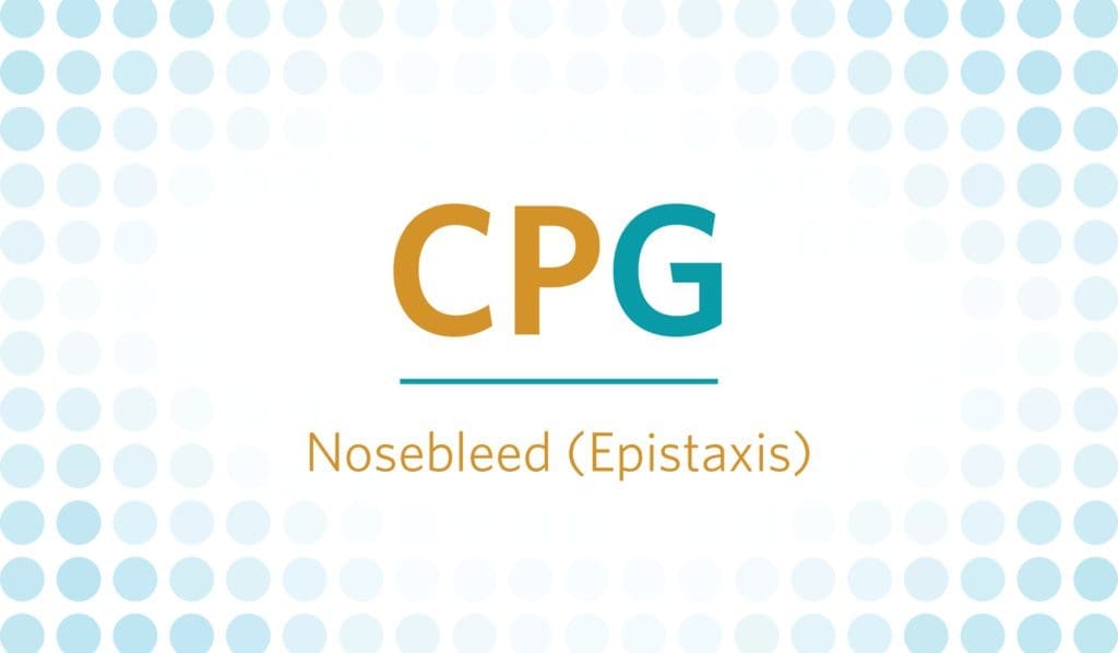 Clinical Practice Guideline: Nosebleed (Epistaxis) - American Academy ...