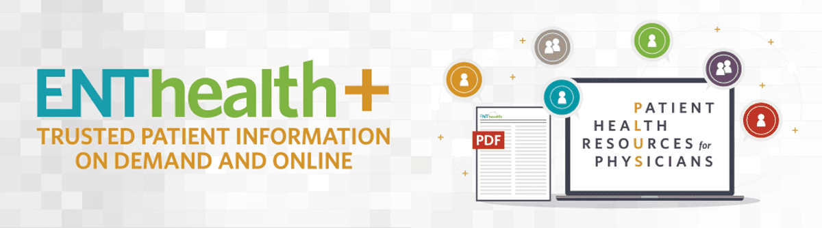 ENThealth+ - American Academy of Otolaryngology-Head and Neck Surgery ...